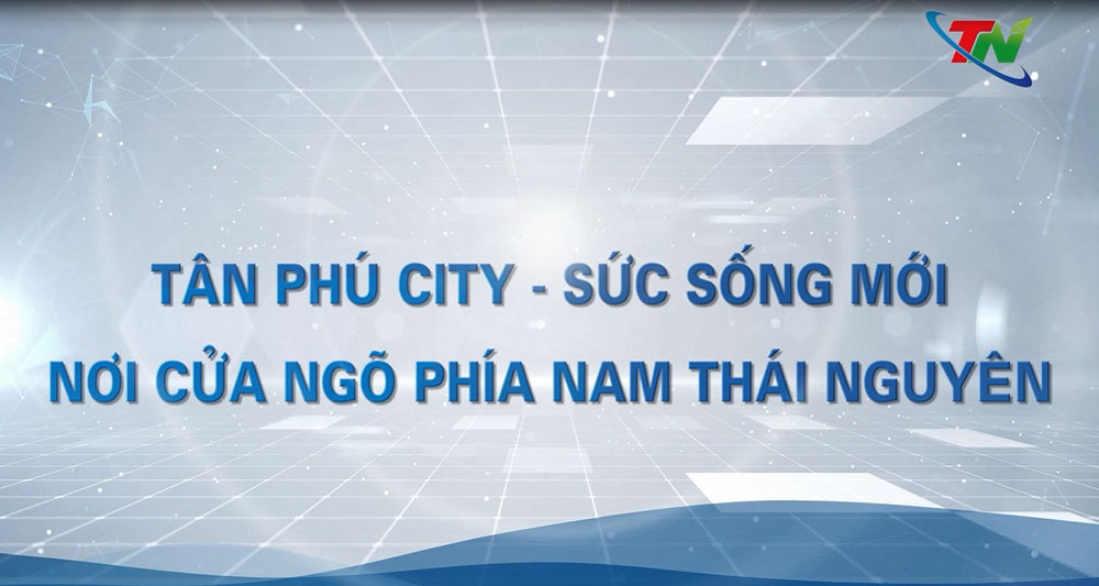 Tân Phú City - Sức sống mới nơi cửa ngõ phía Nam Thái Nguyên - Báo Thái ...